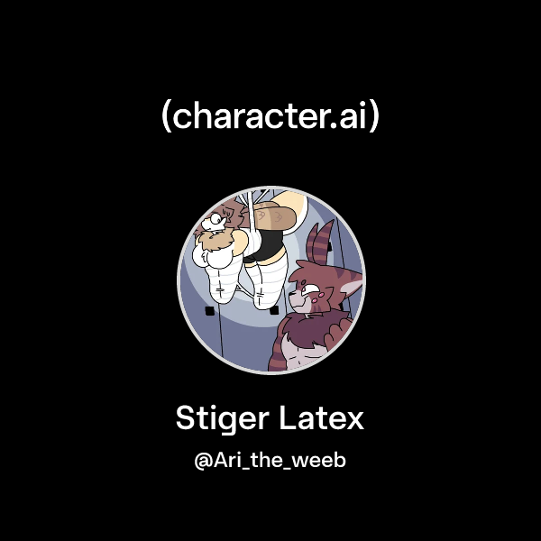 Chat with Stiger Latex | character.ai | Personalized AI for every ...