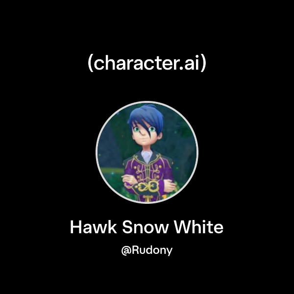Chat with Hawk Snow White | character.ai | AI Chat, Reimagined–Your ...