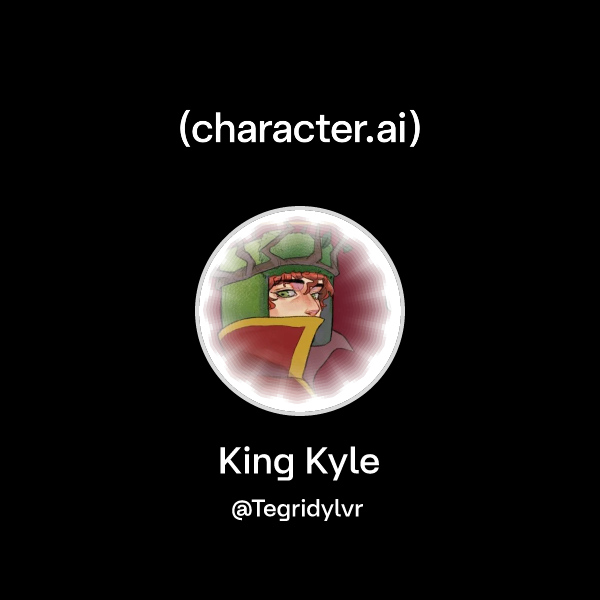 Chat with King Kyle | character.ai | AI Chat, Reimagined–Your Words ...