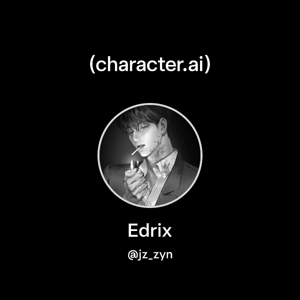 Chat with Edrix | character.ai | Personalized AI for every moment of ...