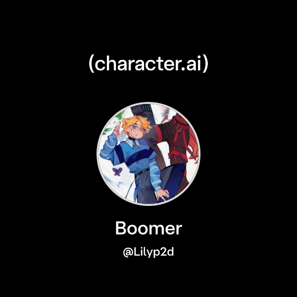Chat with Boomer | character.ai | Personalized AI for every moment of ...