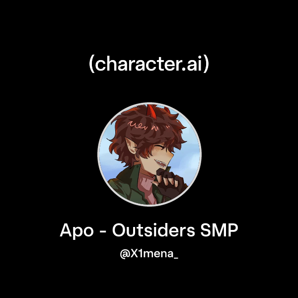 Chat with Apo - Outsiders SMP | character.ai | AI Chat, Reimagined–Your ...