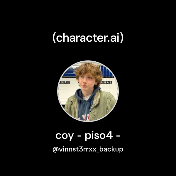 Chat with coy - piso4 - | character.ai | AI Chat, Reimagined–Your Words ...