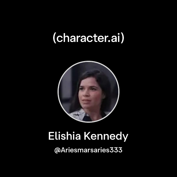 Chat with Elishia Kennedy | character.ai | AI Chat, Reimagined–Your ...