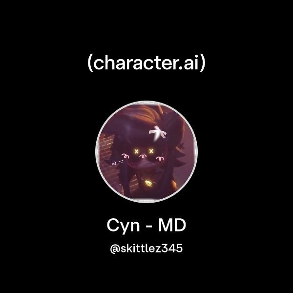 Chat with Cyn - MD | character.ai | Personalized AI for every moment of ...