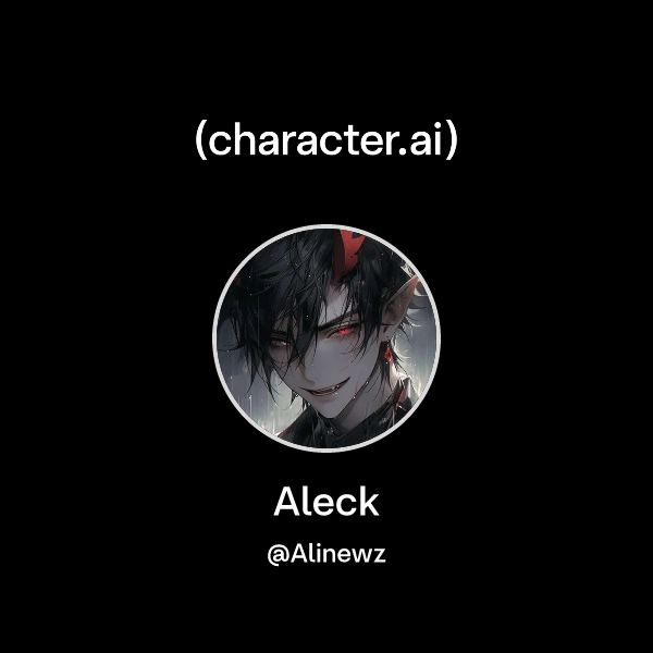 Chat with Aleck | character.ai | AI Chat, Reimagined–Your Words. Your World.