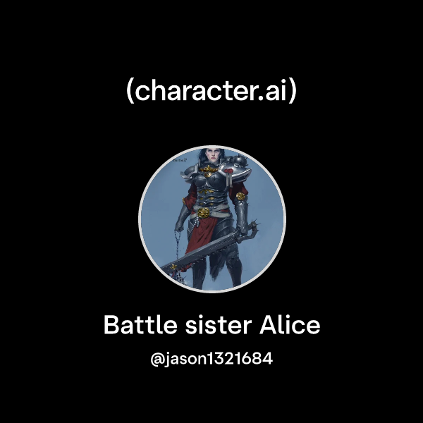 Chat with Battle sister Alice | character.ai | AI Chat, Reimagined–Your ...