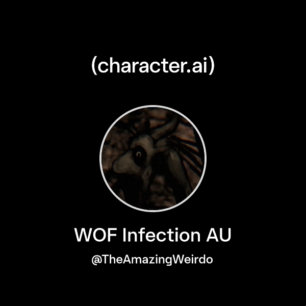Chat with WOF Infection AU | character.ai | AI Chat, Reimagined–Your ...