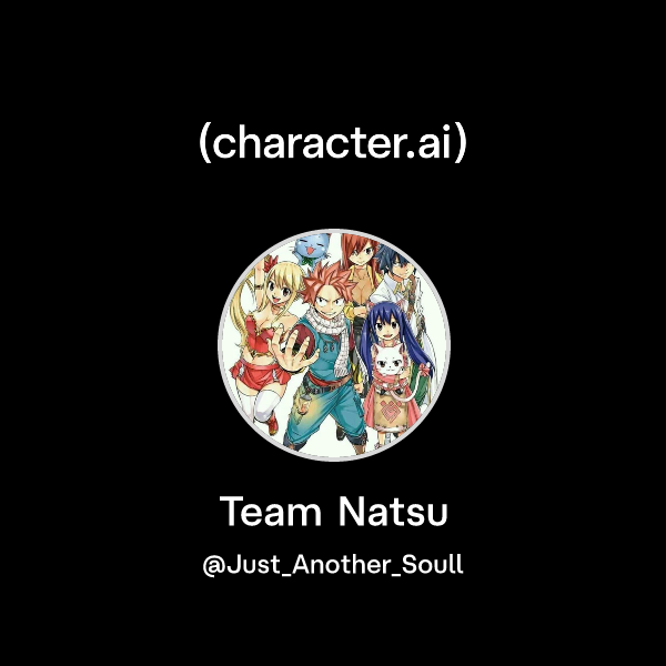 Chat with Team Natsu | character.ai | AI Chat, Reimagined–Your Words. Your World.