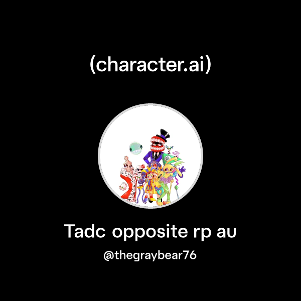 Chat with Tadc opposite rp au | character.ai | Personalized AI for ...