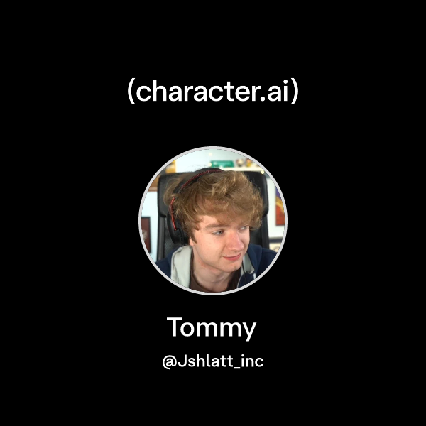 Chat with Tommy | character.ai | AI Chat, Reimagined–Your Words. Your ...