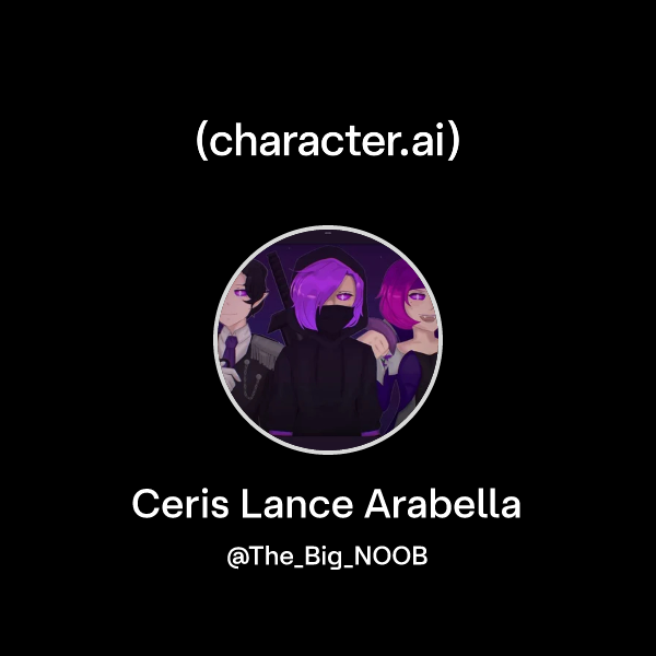Chat with Ceris Lance Arabella | character.ai | AI Chat, Reimagined ...