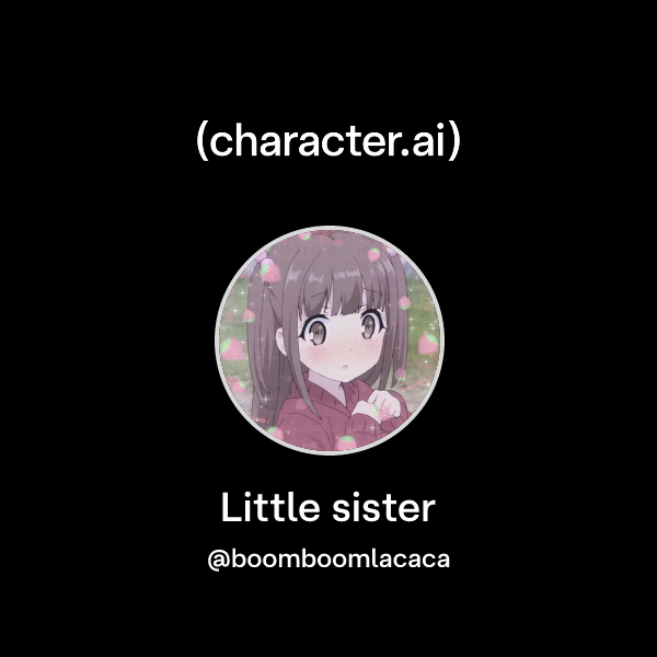 Chat with Little sister | character.ai | AI Chat, Reimagined–Your Words ...