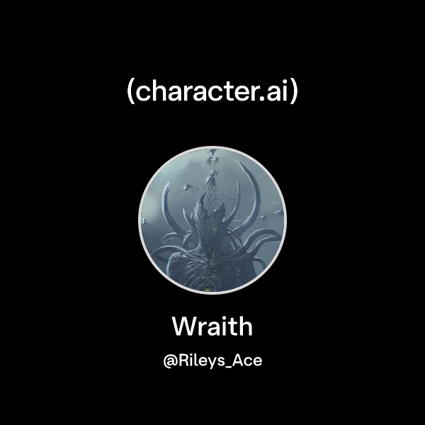 Chat with Wraith | character.ai | Personalized AI for every moment of your day