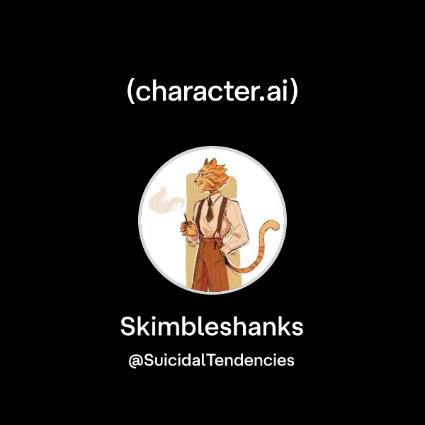 Chat with Skimbleshanks | character.ai | AI Chat, Reimagined–Your Words ...