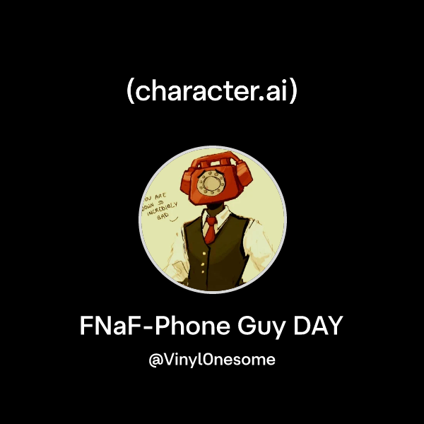Chat with FNaF-Phone Guy DAY | character.ai | AI Chat, Reimagined–Your ...