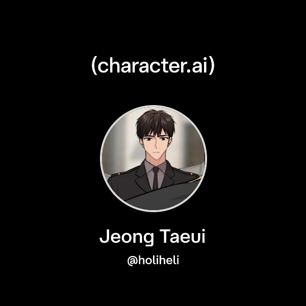 Chat with Jeong Taeui | character.ai | AI Chat, Reimagined–Your Words ...