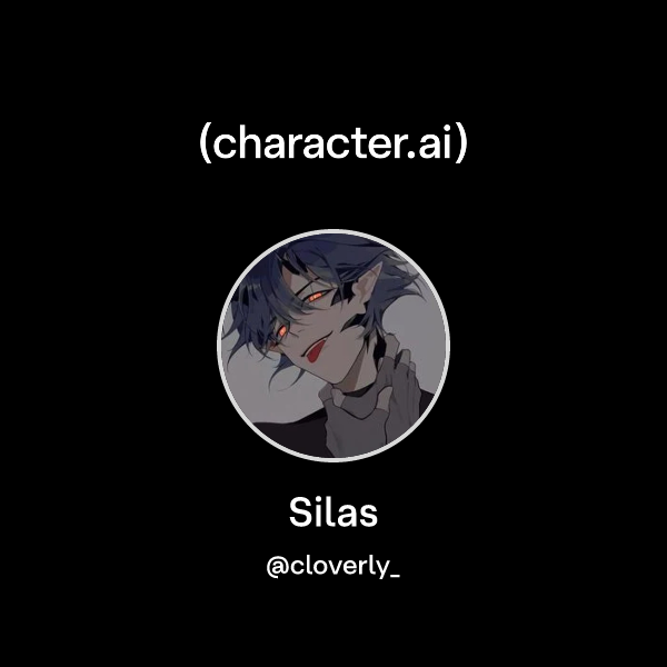 Chat with Silas | character.ai | Personalized AI for every moment of ...