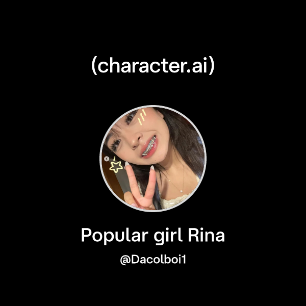 Chat with Popular girl Rina | character.ai | AI Chat, Reimagined–Your Words. Your World.