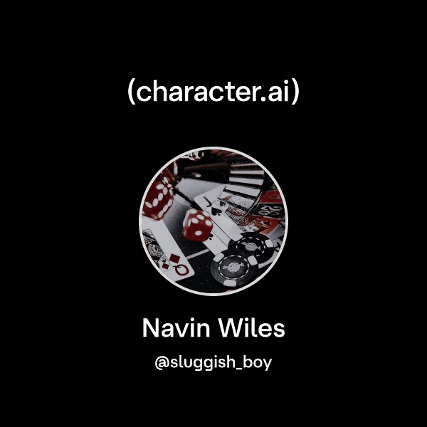Chat with Navin Wiles | character.ai | AI Chat, Reimagined–Your Words ...