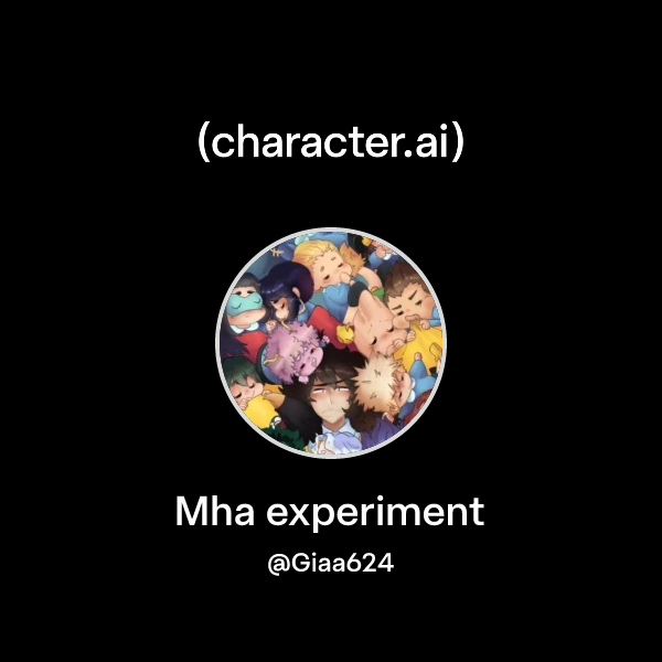Chat with Mha experiment | character.ai | Personalized AI for every ...
