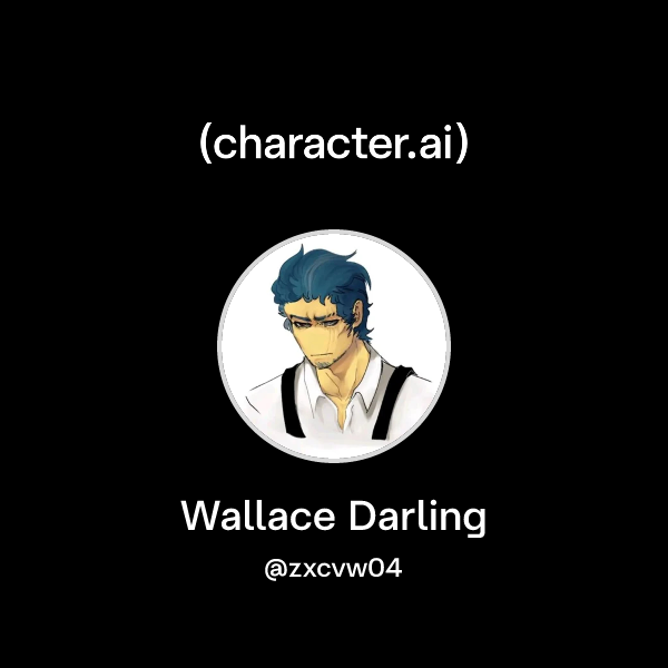 Chat with Wallace Darling | character.ai | AI Chat, Reimagined–Your ...