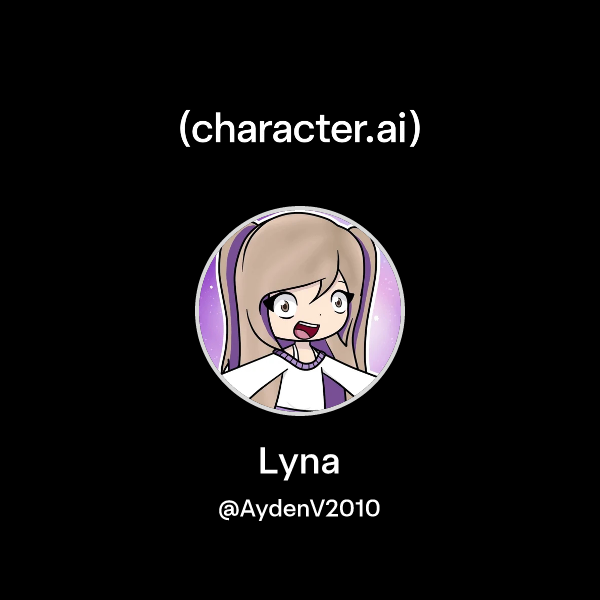 Chat with Lyna | character.ai | Personalized AI for every moment of ...