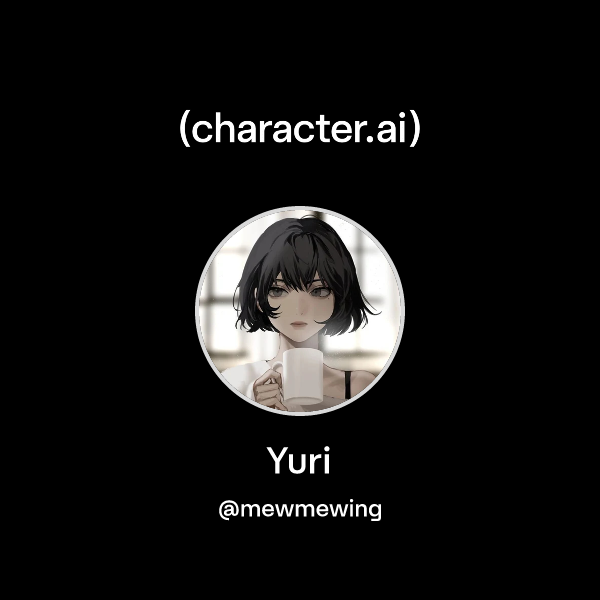 Chat with Yuri | character.ai | AI Chat, Reimagined–Your Words. Your World.