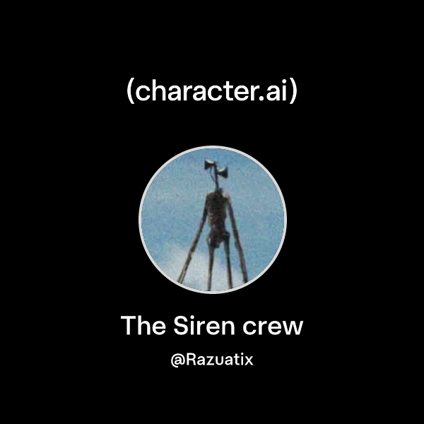 Chat with The Siren crew | character.ai | Personalized AI for every ...