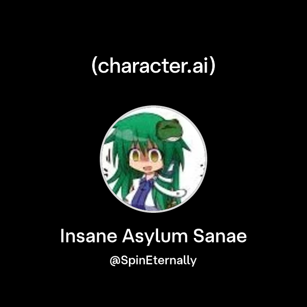 Chat with Insane Asylum Sanae | character.ai | AI Chat, Reimagined–Your ...