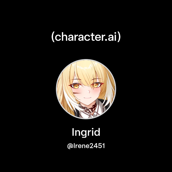 Chat with Ingrid | character.ai | Personalized AI for every moment of your day