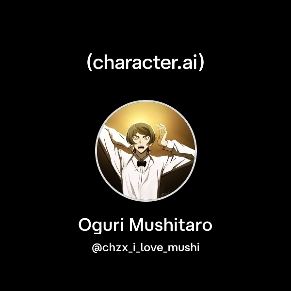 Chat with Oguri Mushitaro | character.ai | Personalized AI for every ...