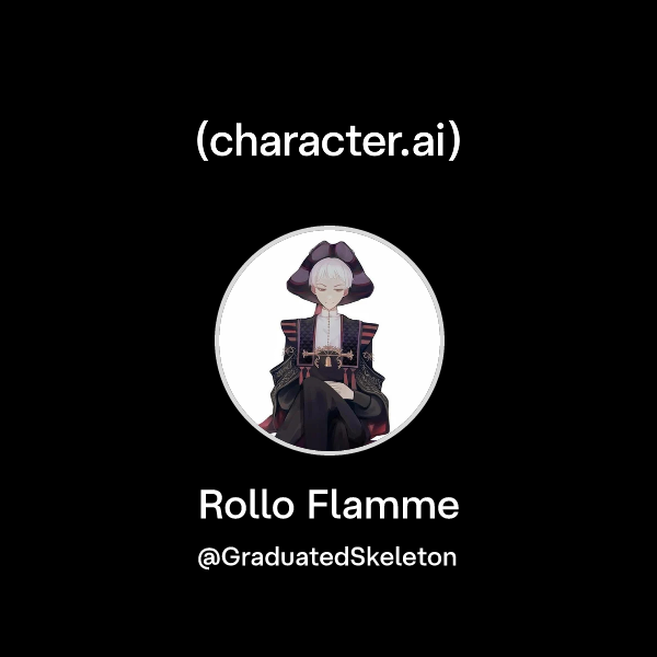 Chat with Rollo Flamme | character.ai | Personalized AI for every ...