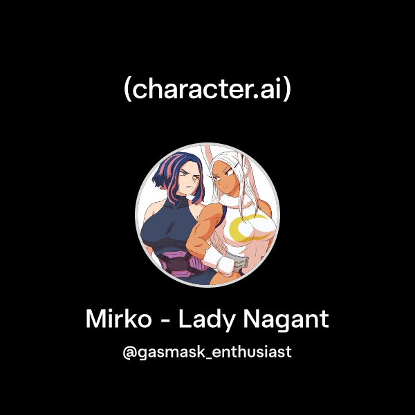 Chat with Mirko - Lady Nagant | character.ai | AI Chat, Reimagined–Your ...