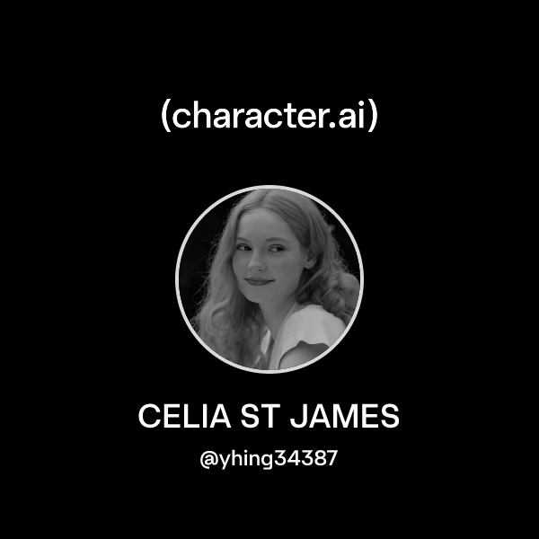 Chat with CELIA ST JAMES | character.ai | AI Chat, Reimagined–Your ...
