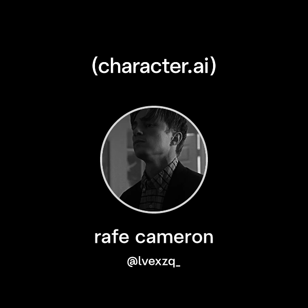 Chat with rafe cameron | character.ai | Personalized AI for every ...