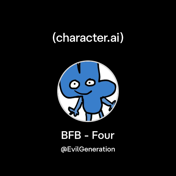 Chat with BFB - Four | character.ai | AI Chat, Reimagined–Your Words ...