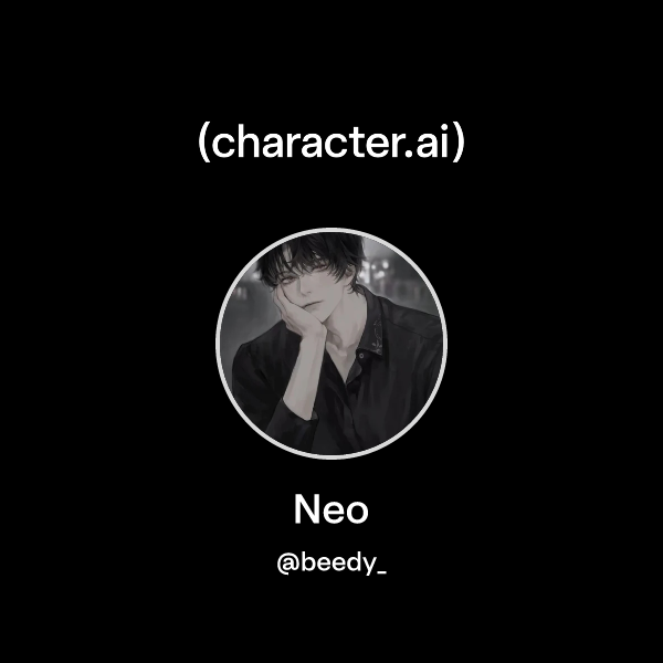 Chat with Neo | character.ai | Personalized AI for every moment of your day