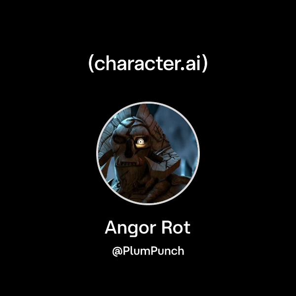 Chat with Angor Rot | character.ai | AI Chat, Reimagined–Your Words ...