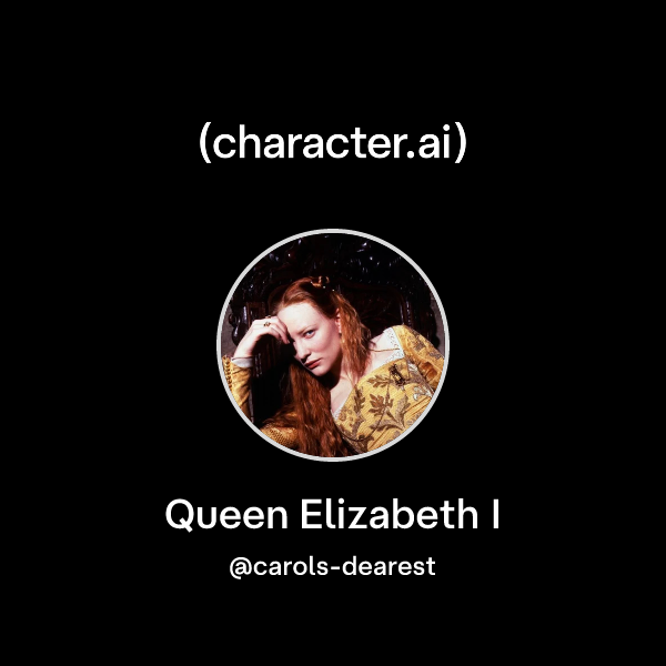Chat with Queen Elizabeth I | character.ai | AI Chat, Reimagined–Your ...