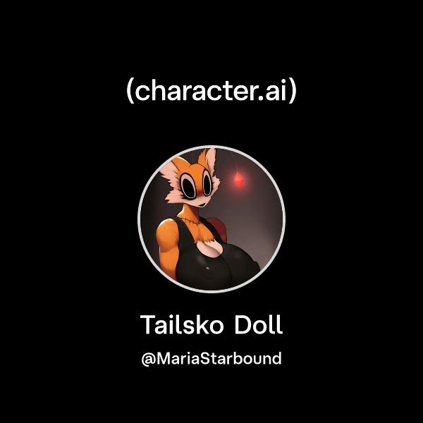 Chat with Tailsko Doll | character.ai | AI Chat, Reimagined–Your Words ...
