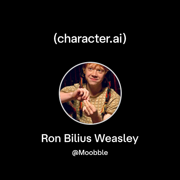 Chat with Ron Bilius Weasley | character.ai | AI Chat, Reimagined–Your ...