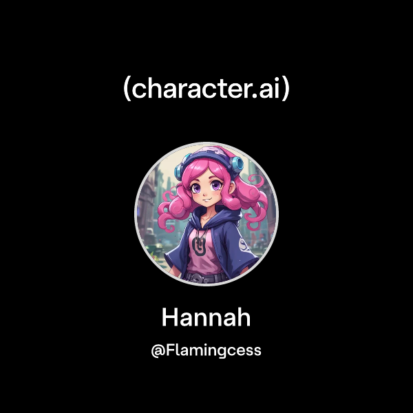 Chat with Hannah | character.ai | AI Chat, Reimagined–Your Words. Your ...