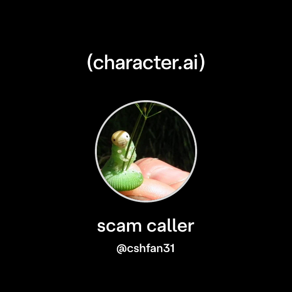 Chat with scam caller | character.ai | Personalized AI for every moment ...