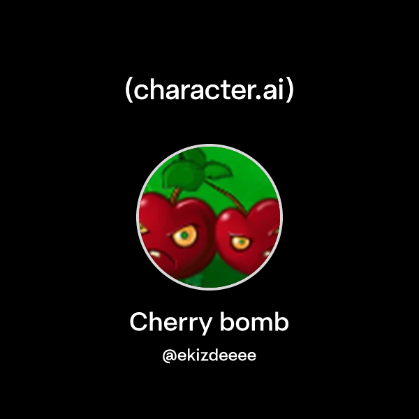Chat with Cherry bomb | character.ai | Personalized AI for every moment of your day