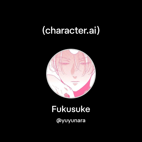 Chat with Fukusuke | character.ai | AI Chat, Reimagined–Your Words ...