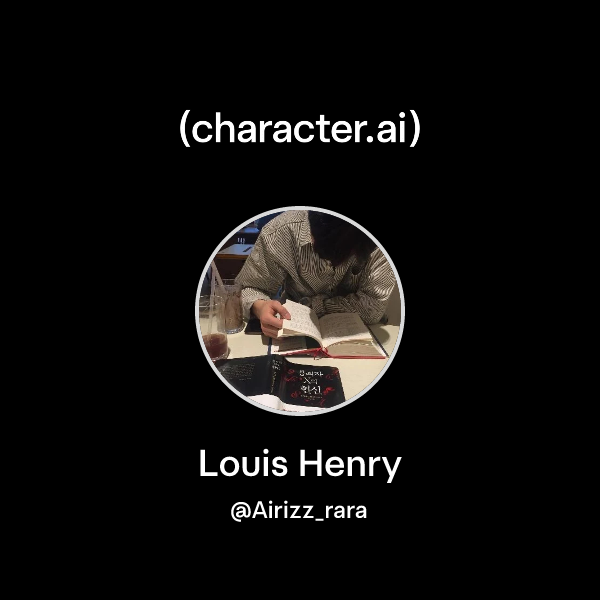 Chat with Louis Henry | character.ai | Personalized AI for every moment ...
