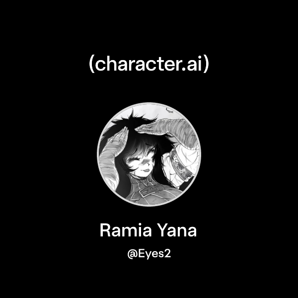 Chat with Ramia Yana | character.ai | AI Chat, Reimagined–Your Words ...