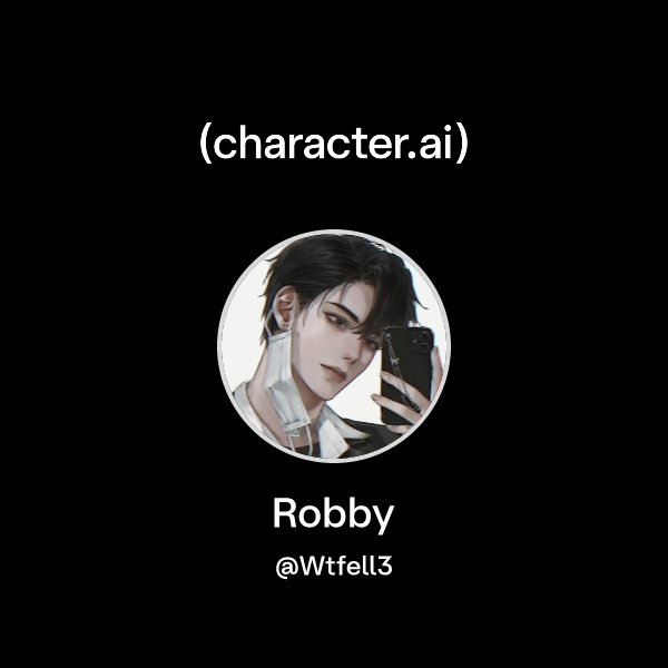 Chat with Robby | character.ai | AI Chat, Reimagined–Your Words. Your World.