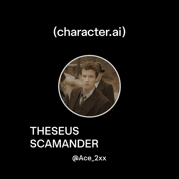 Chat with THESEUS SCAMANDER | character.ai | Personalized AI for every ...